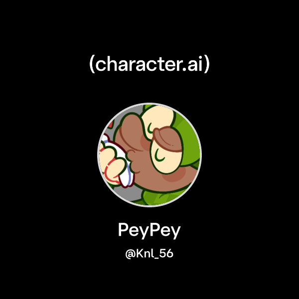 Chat with PeyPey | character.ai | Personalized AI for every moment of ...
