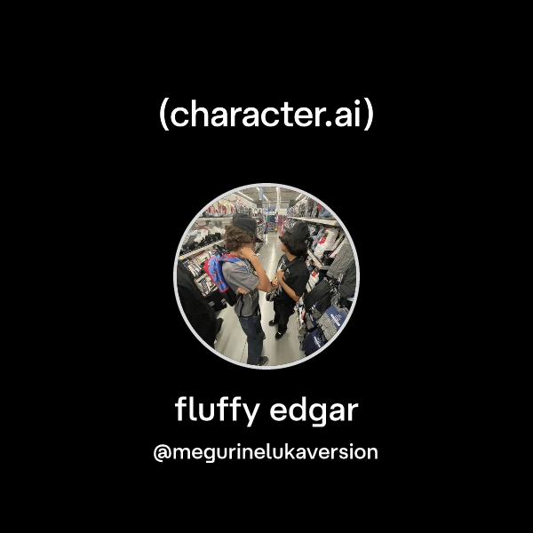 Chat with fluffy edgar | character.ai | AI Chat, Reimagined–Your Words ...