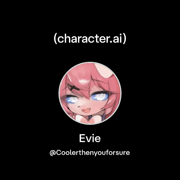Chat with Evie | character.ai | AI Chat, Reimagined–Your Words. Your World.