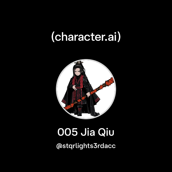 Chat with 005 Jia Qiu | character.ai | AI Chat, Reimagined–Your Words ...