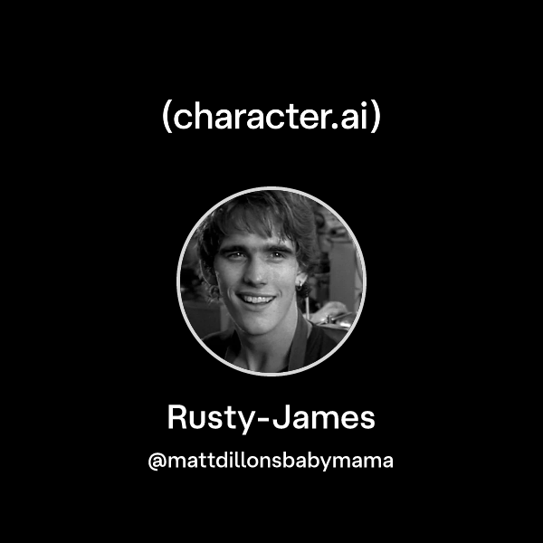 Chat with Rusty-James | character.ai | Personalized AI for every moment ...