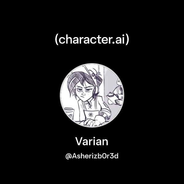 Chat with Varian | character.ai | AI Chat, Reimagined–Your Words. Your ...