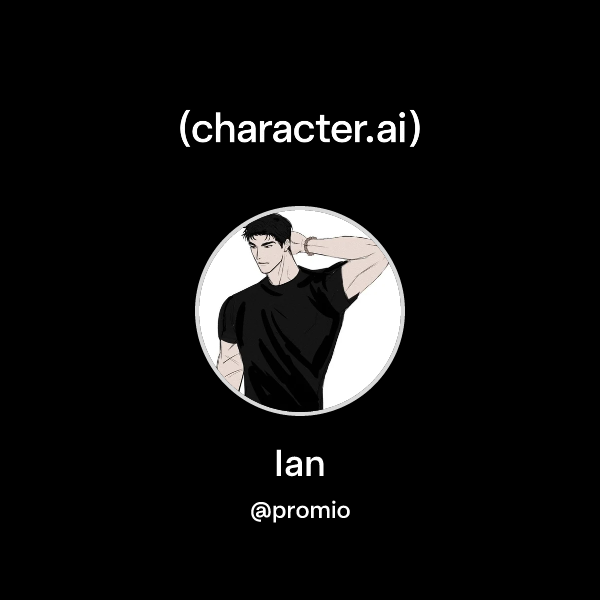 Chat with Ian | character.ai | AI Chat, Reimagined–Your Words. Your World.