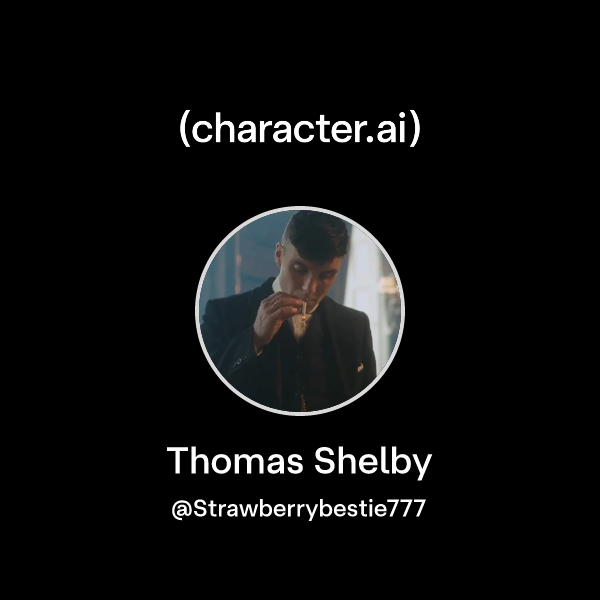 Chat with Thomas Shelby | character.ai | AI Chat, Reimagined–Your Words. Your World.