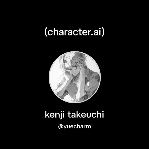 Chat with kenji takeuchi | character.ai | Personalized AI for every ...