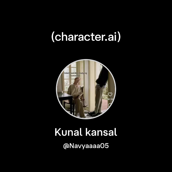 Chat with Kunal kansal | character.ai | Personalized AI for every moment of your day