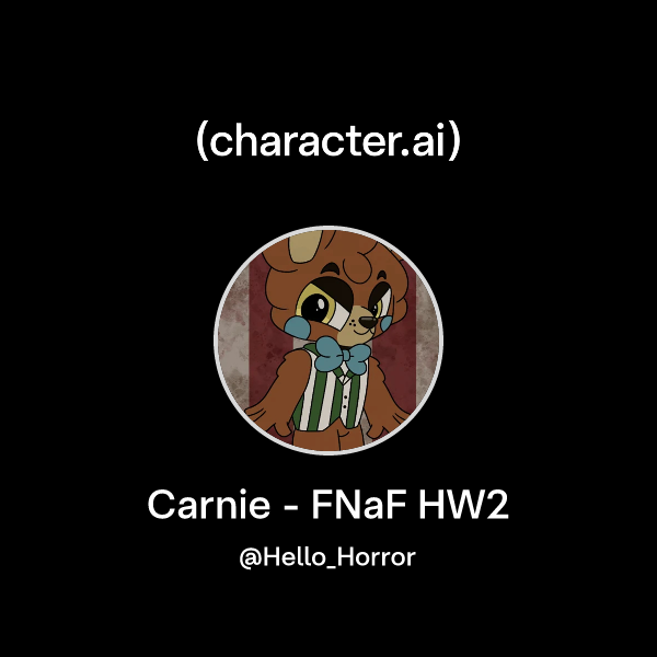 Chat with Carnie - FNaF HW2 | character.ai | Personalized AI for every ...