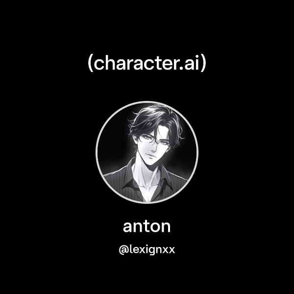 Chat with anton | character.ai | Personalized AI for every moment of ...