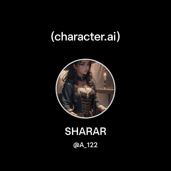 Chat with SHARAR | character.ai | Personalized AI for every moment of ...