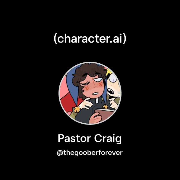 Chat with Pastor Craig | character.ai | AI Chat, Reimagined–Your Words ...