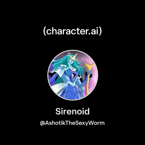 Chat with Sirenoid | character.ai | AI Chat, Reimagined–Your Words ...