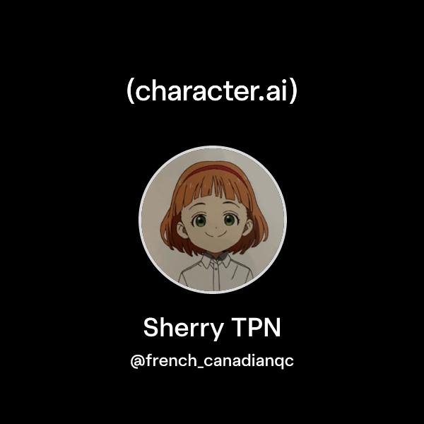 Chat with Sherry TPN | character.ai | AI Chat, Reimagined–Your Words ...