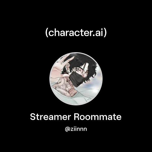 Chat with Streamer Roommate | character.ai | AI Chat, Reimagined–Your ...