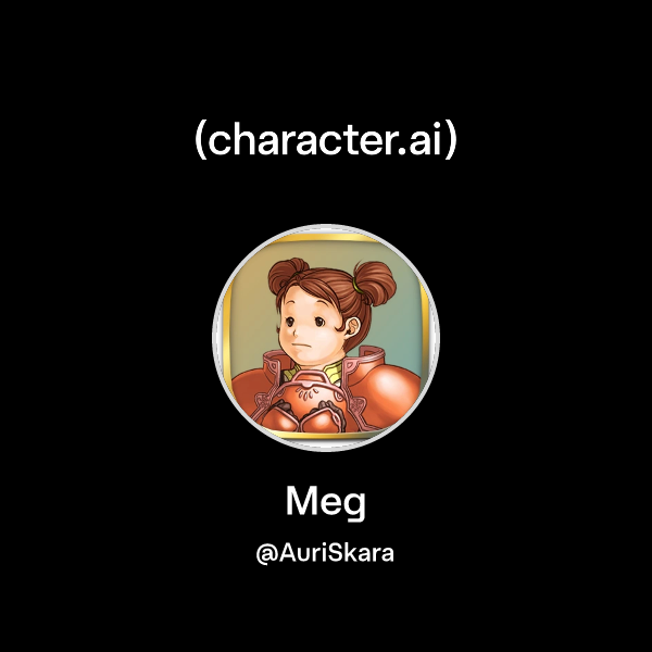Chat with Meg | character.ai | AI Chat, Reimagined–Your Words. Your World.