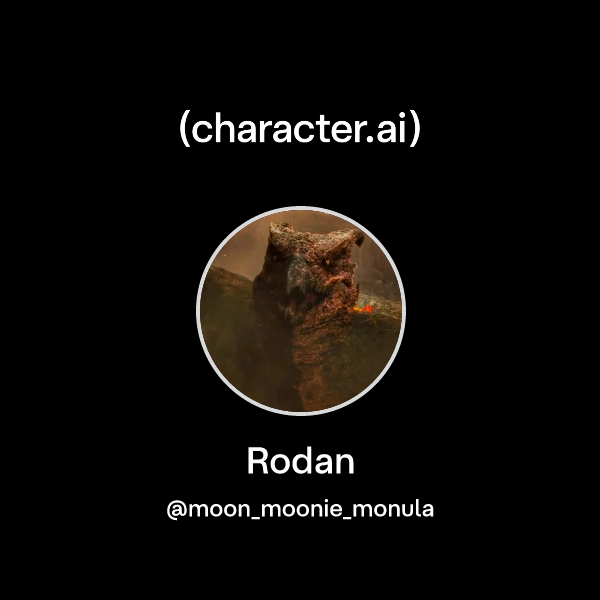 Chat with Rodan | character.ai | Personalized AI for every moment of ...