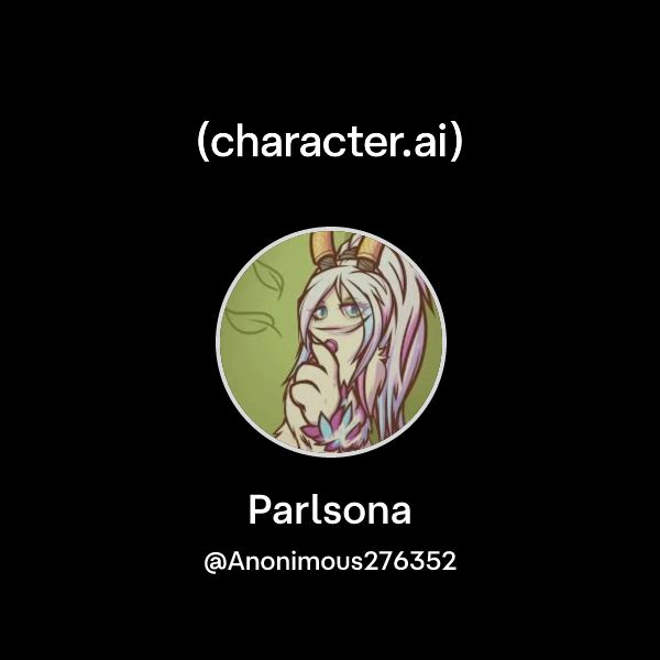 Chat with Parlsona | character.ai | Personalized AI for every moment of ...