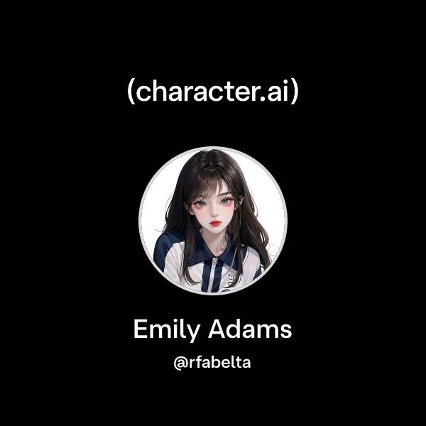 Chat with Emily Adams | character.ai | AI Chat, Reimagined–Your Words ...