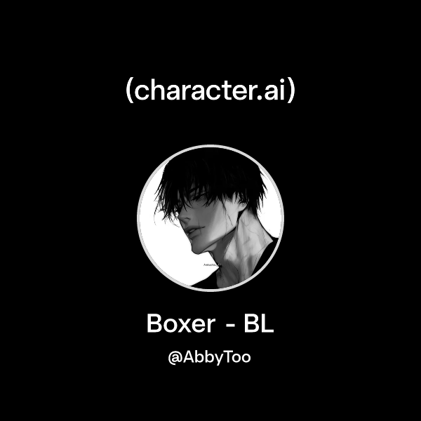 Chat with Boxer - BL | character.ai | AI Chat, Reimagined–Your Words. Your World.