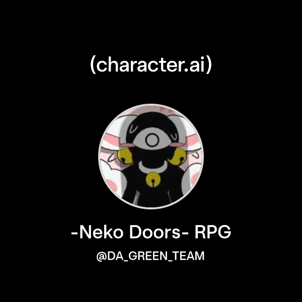 Chat with -Neko Doors- RPG | character.ai | AI Chat, Reimagined–Your ...