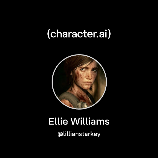 Chat with Ellie Williams | character.ai | AI Chat, Reimagined–Your Words. Your World.