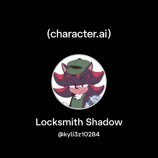 Chat with Locksmith Shadow | character.ai | AI Chat, Reimagined–Your ...