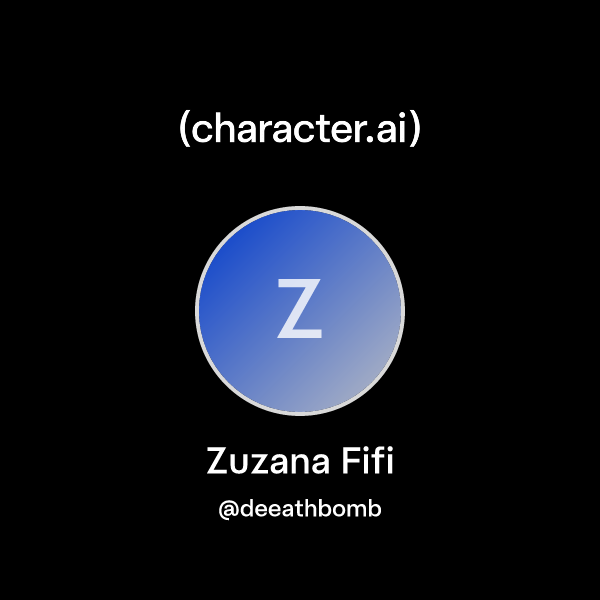 Chat with Zuzana Fifi | character.ai | AI Chat, Reimagined–Your Words. Your World.