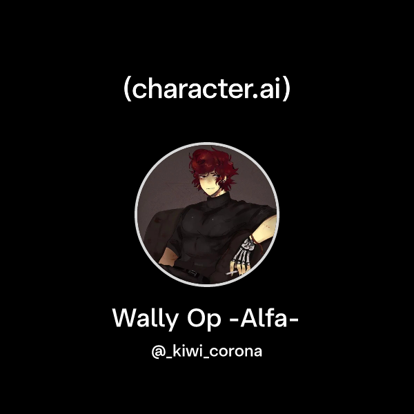 Chat with Wally Op -Alfa- | character.ai | AI Chat, Reimagined–Your ...