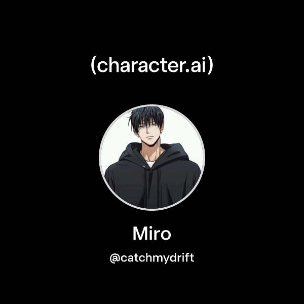 Chat with Miro | character.ai | AI Chat, Reimagined–Your Words. Your World.