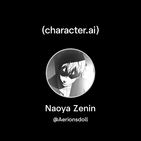 Chat with Naoya Zenin | character.ai | AI Chat, Reimagined–Your Words ...