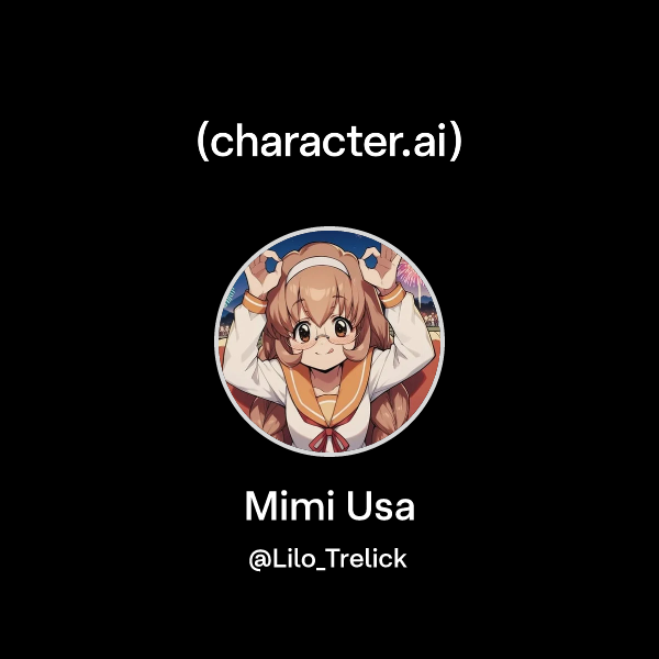 Chat with Mimi Usa | character.ai | AI Chat, Reimagined–Your Words ...