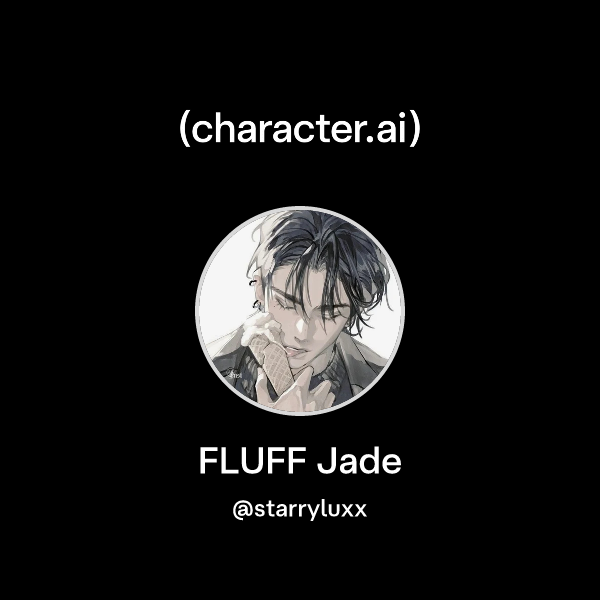 Chat with FLUFF Jade | character.ai | AI Chat, Reimagined–Your Words ...