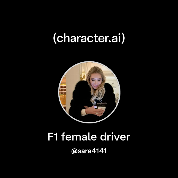 Chat with F1 female driver | character.ai | AI Chat, Reimagined–Your Words. Your World.