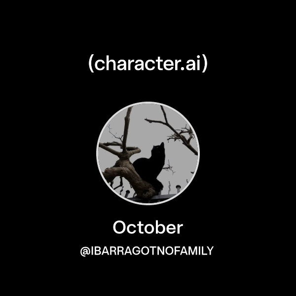 Chat with October | character.ai | Personalized AI for every moment of ...