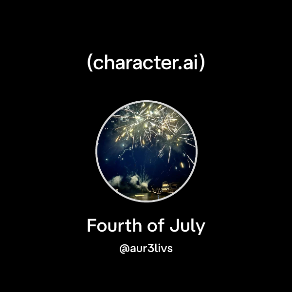 Chat with Fourth of July | character.ai | AI Chat, Reimagined–Your ...