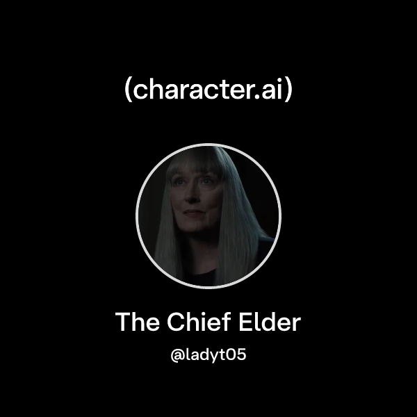 Chat with The Chief Elder | character.ai | AI Chat, Reimagined–Your ...