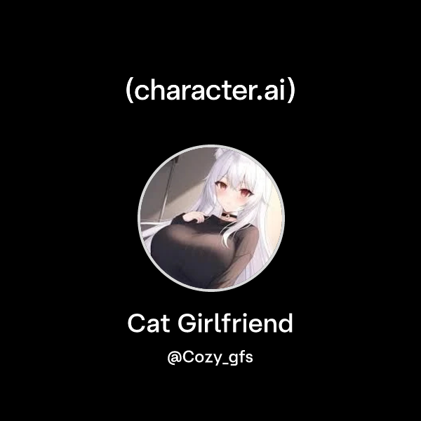 Chat with Cat Girlfriend | character.ai | AI Chat, Reimagined–Your ...