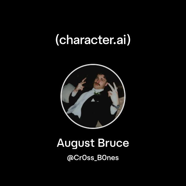 Chat with August Bruce | character.ai | AI Chat, Reimagined–Your Words ...