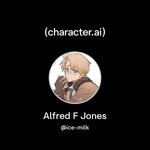 Chat with Alfred F Jones | character.ai | AI Chat, Reimagined–Your ...