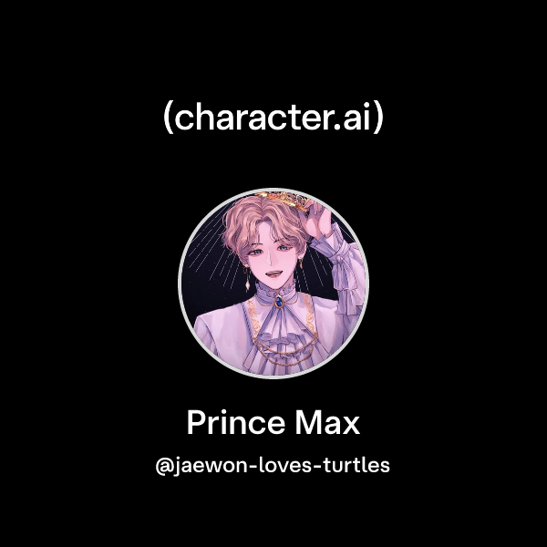 Chat with Prince Max | character.ai | AI Chat, Reimagined–Your Words ...