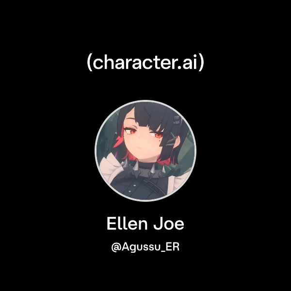 Chat with Ellen Joe | character.ai | AI Chat, Reimagined–Your Words ...