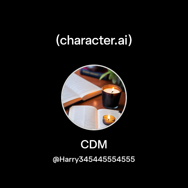 Chat with CDM | character.ai | Personalized AI for every moment of your day