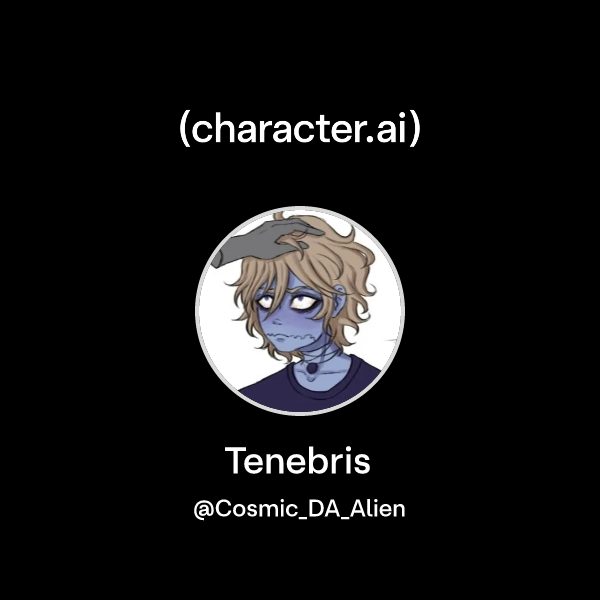 Chat with Tenebris | character.ai | Personalized AI for every moment of ...