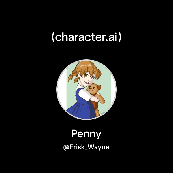 Chat with Penny | character.ai | AI Chat, Reimagined–Your Words. Your ...