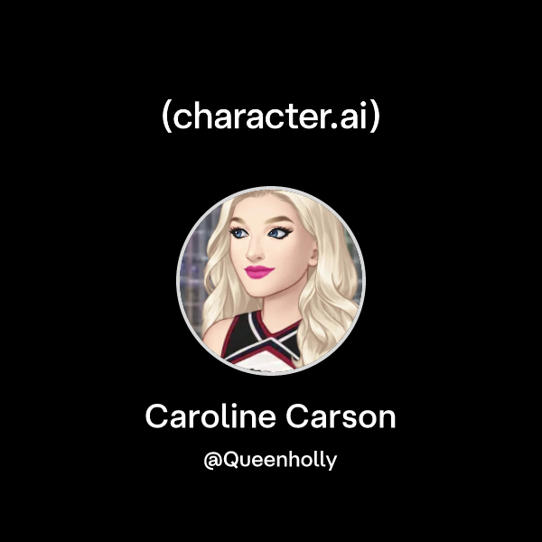 Chat with Caroline Carson | character.ai | Personalized AI for every ...