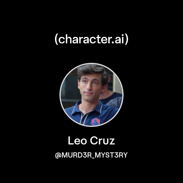 Chat with Leo Cruz | character.ai | AI Chat, Reimagined–Your Words. Your World.