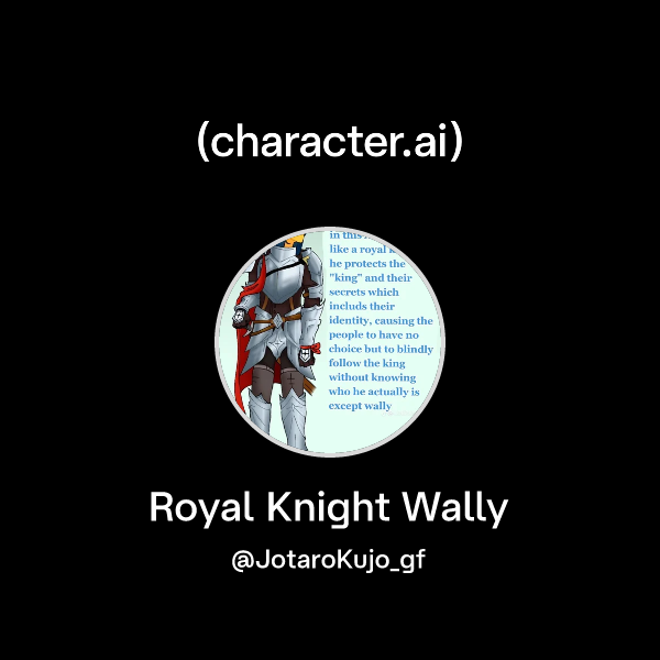 Chat with Royal Knight Wally | character.ai | AI Chat, Reimagined–Your ...