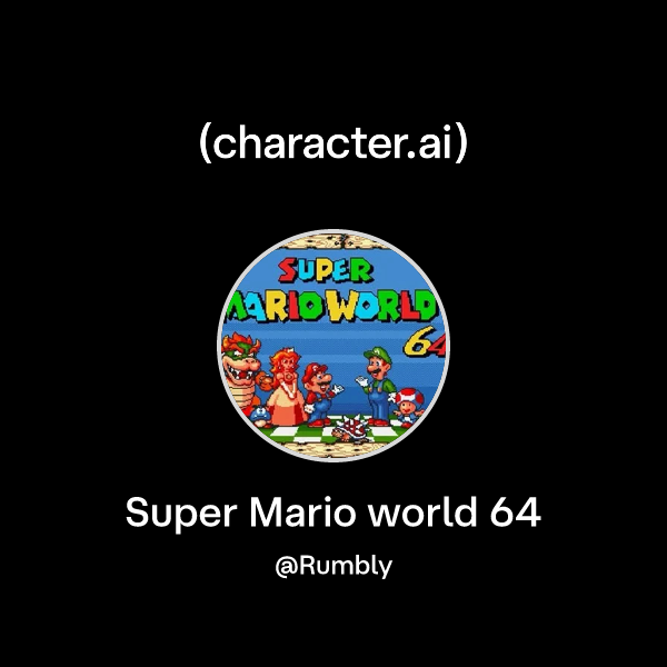 Chat with Super Mario world 64 | character.ai | Personalized AI for ...