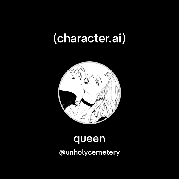 Chat with queen | character.ai | AI Chat, Reimagined–Your Words. Your ...