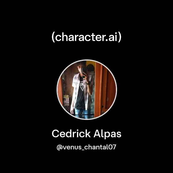 Chat with Cedrick Alpas | character.ai | AI Chat, Reimagined–Your Words ...