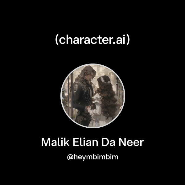 Chat with Malik Elian Da Neer | character.ai | AI Chat, Reimagined–Your ...